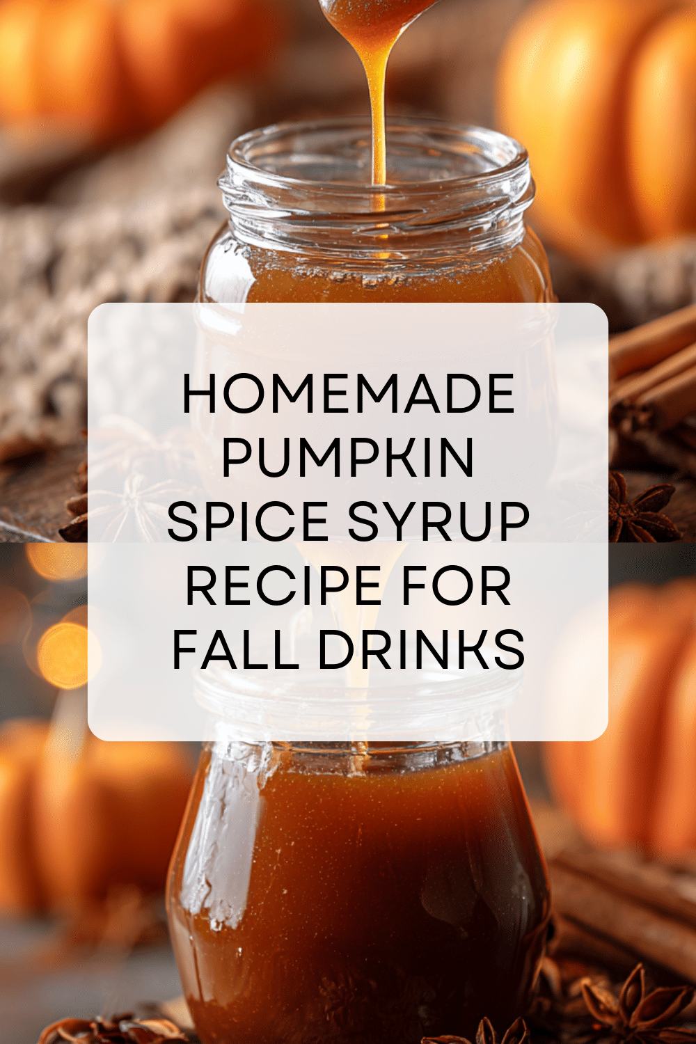 Homemade Pumpkin Spice Syrup: Cozy Fall Flavor in a Bottle
