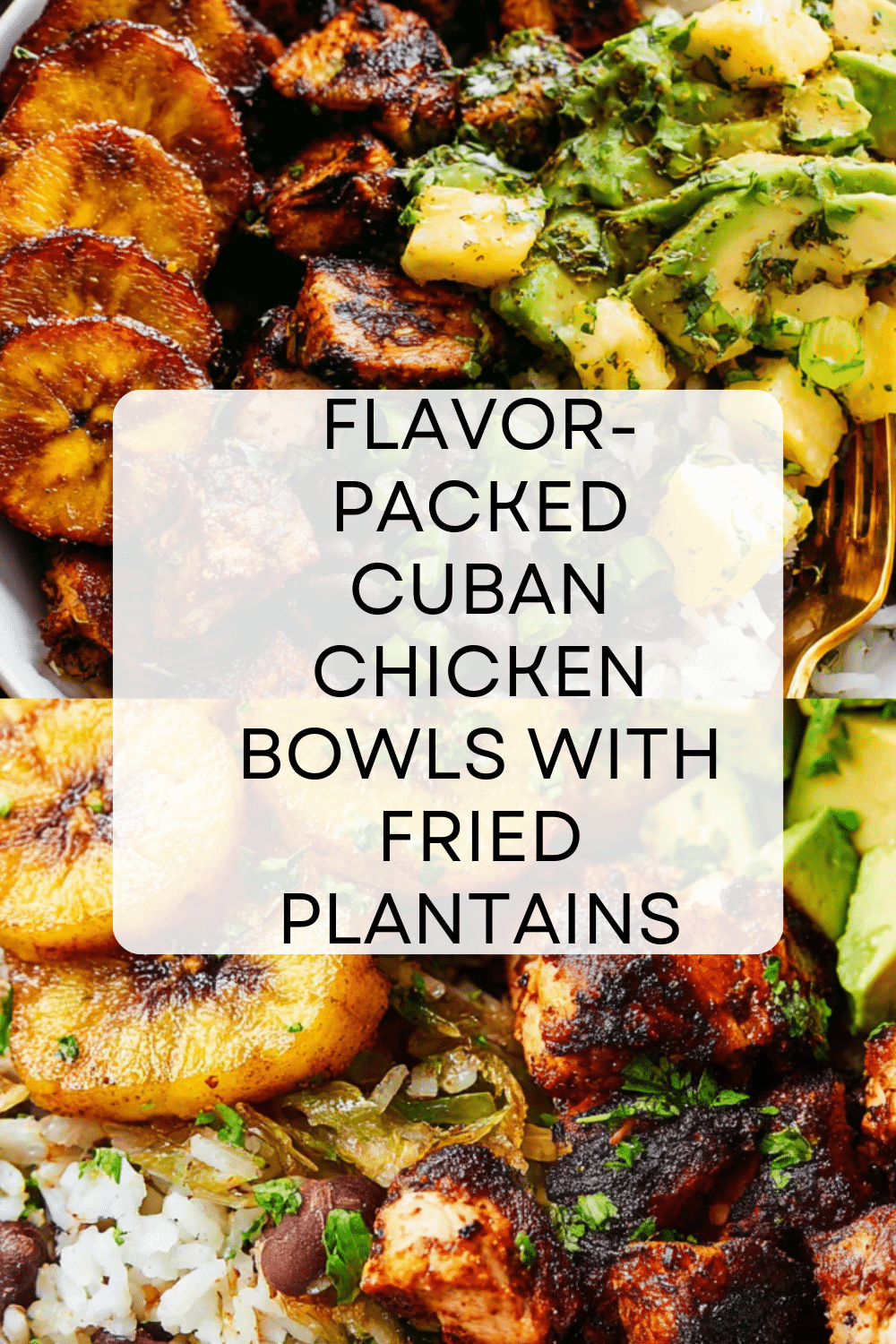 Cuban Chicken Bowls with Fried Plantains – Flavor-Packed & Easy