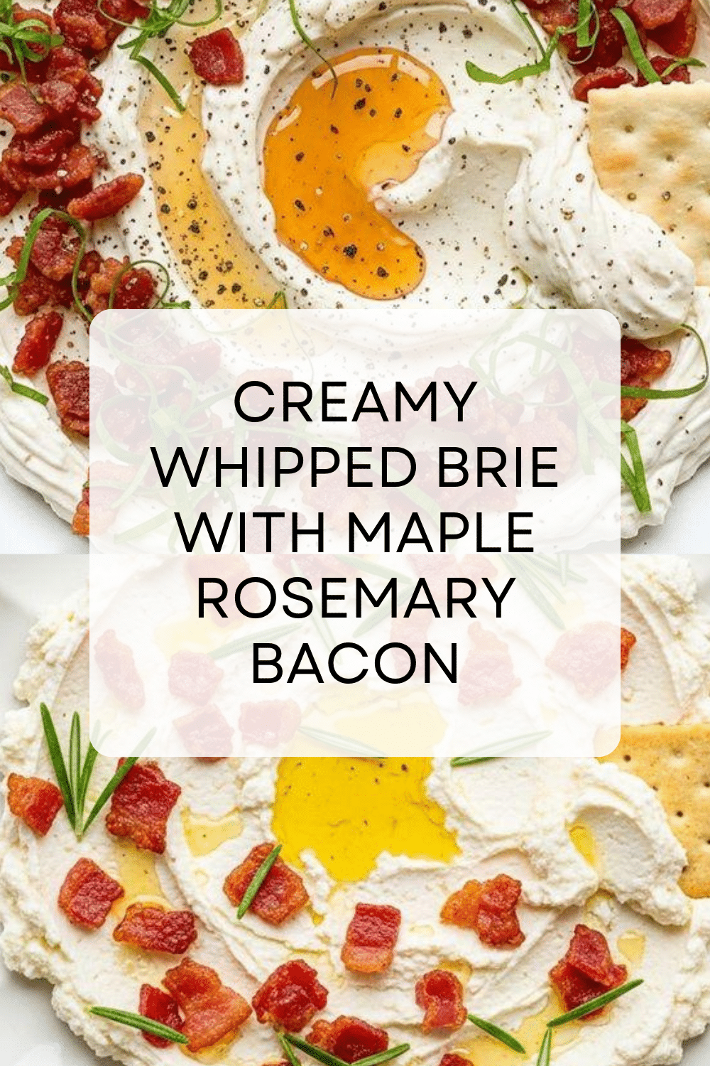 Whipped Brie with Rosemary Bacon - Irresistible Appetizer